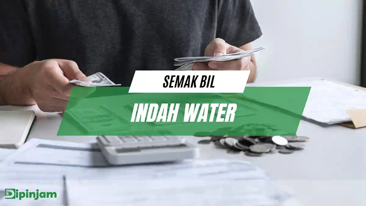 Cara Semak Bil Indah Water Online 2026 - Dipinjam.my