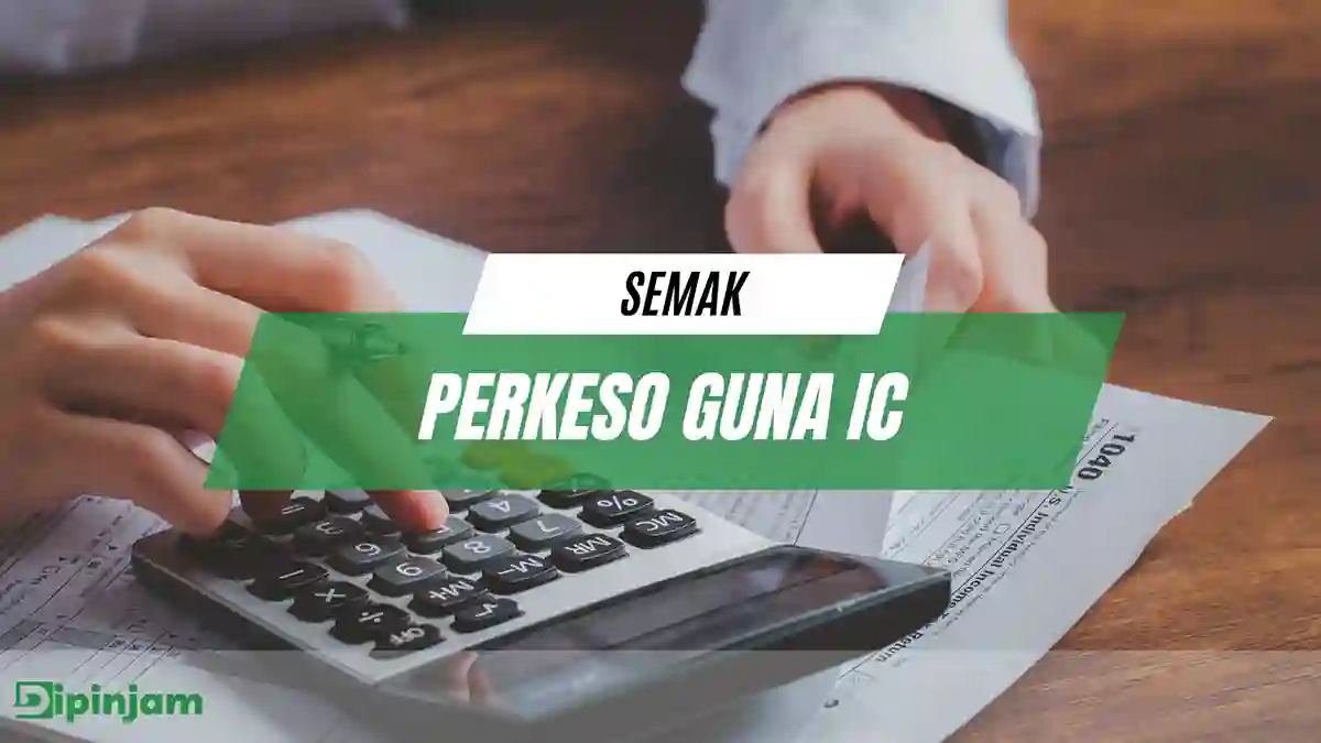 Semak PERKESO Guna IC Online 2026 - Dipinjam.my