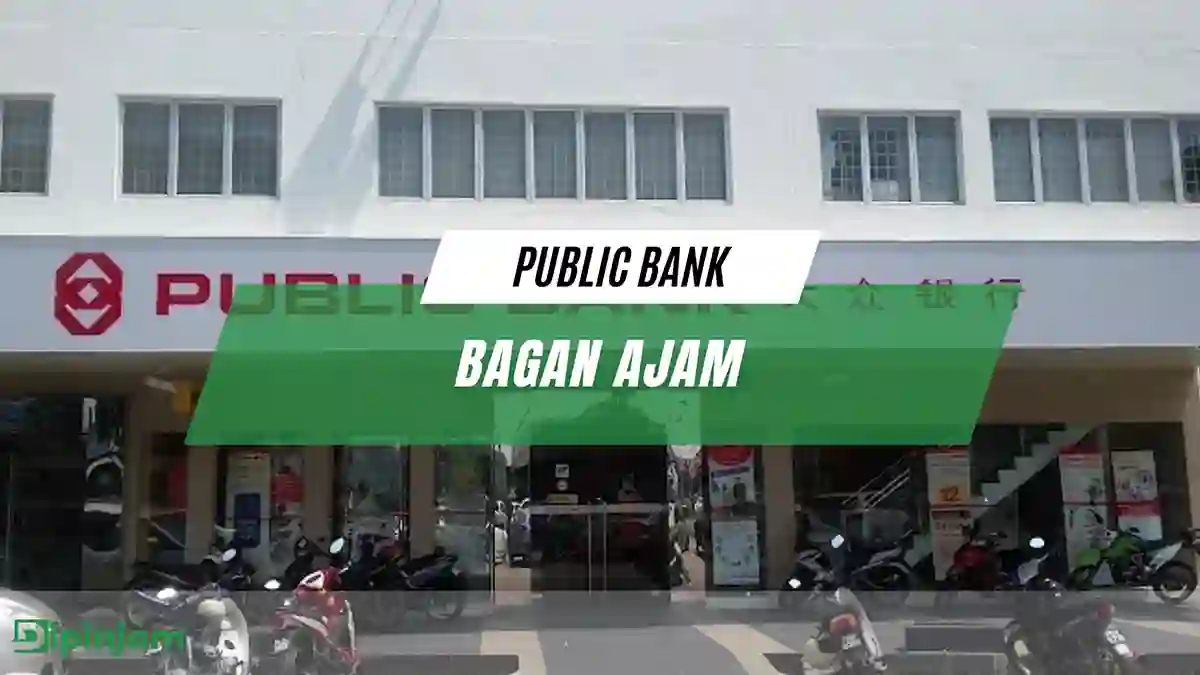 Public Bank Bagan Ajam 2025: Alamat & Nombor Telefon